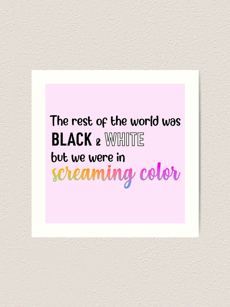 "We Were in Screaming Color Taylor Swift" Art Print for Sale by Mint ...