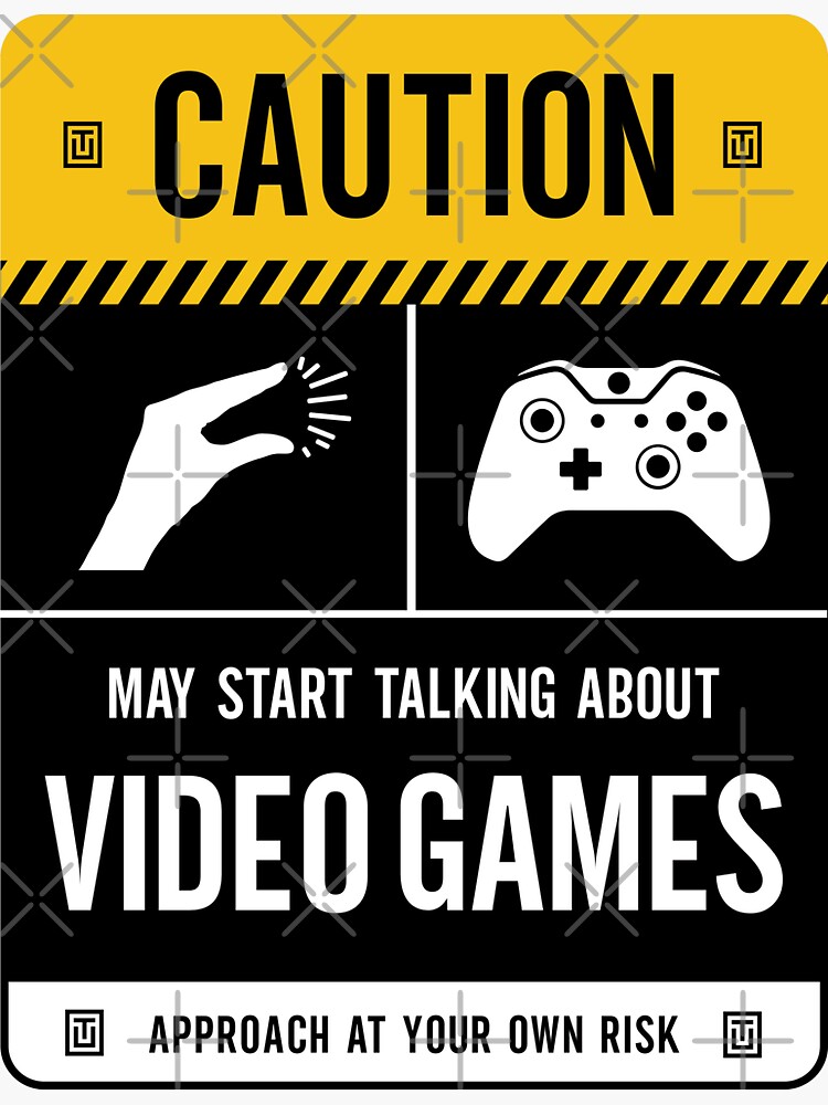 "Caution May Start Talking About Video Games" Sticker for Sale by ...