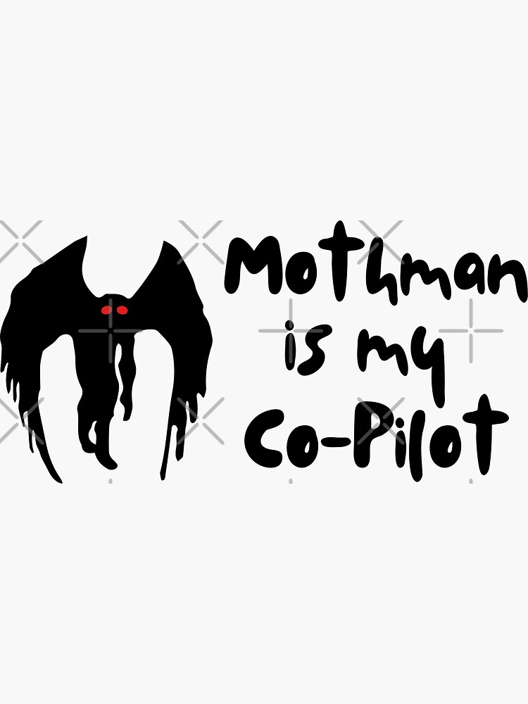 "Mothman is my co-pilot" Sticker for Sale by yass-art | Redbubble