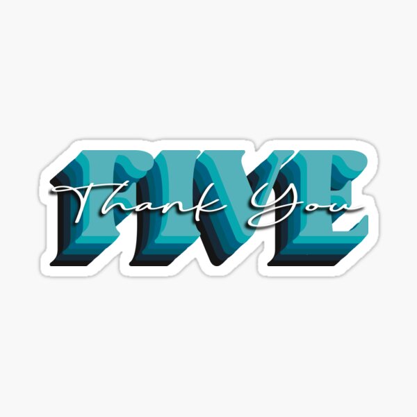 "Thank You, Five" Sticker for Sale by swilmer | Redbubble