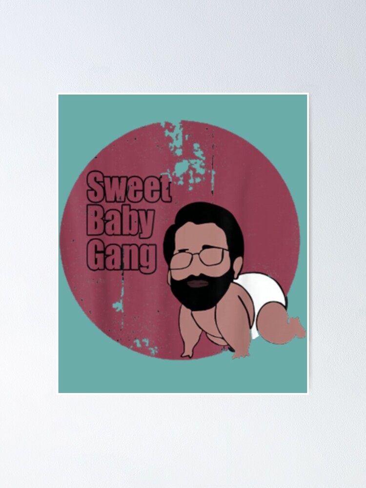 "sweet baby gang " Poster for Sale by AlexandreHoeger | Redbubble