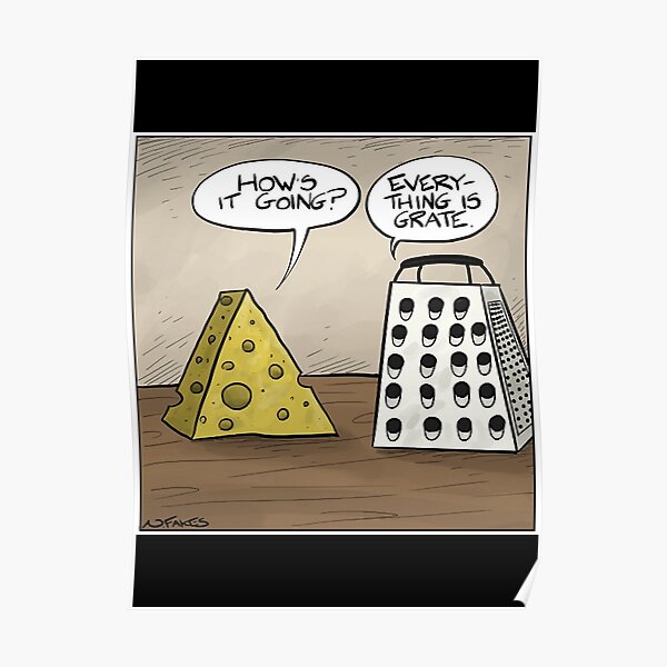 "Everything is Grate " Poster for Sale by MaryCurti58785 | Redbubble