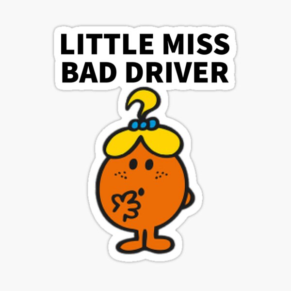 "little miss bad driver" Sticker for Sale by kendallpups | Redbubble