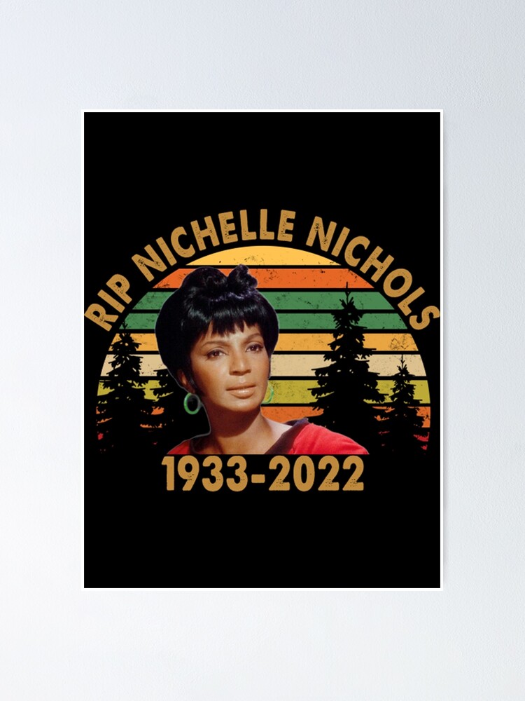 "Nichelle Nichols 1933 2022 Vintage" Poster for Sale by ClothingIL ...