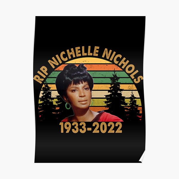 "Nichelle Nichols 1933 2022 Vintage" Poster for Sale by ClothingIL ...