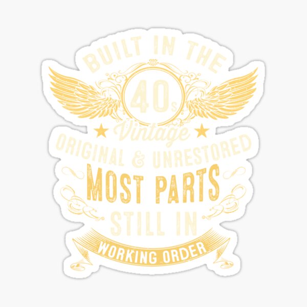 "Vintage 1940s Built In The 40s Forties Funny 80th Birthday" Sticker ...