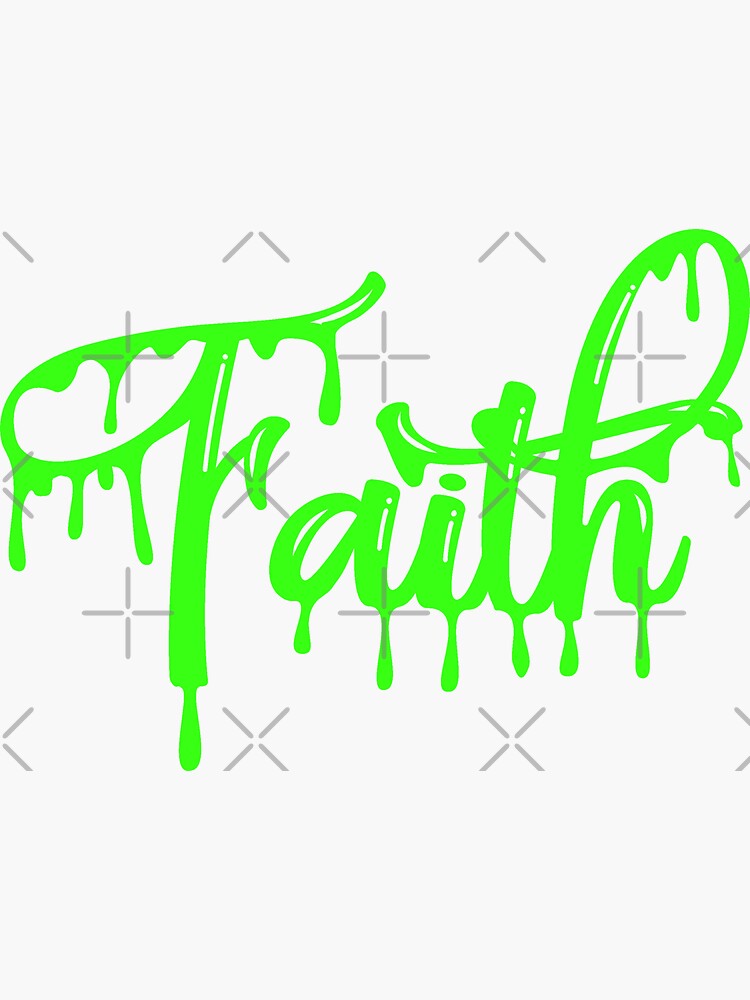 "green dripping faith logo" Sticker for Sale by jmspeedy661 | Redbubble