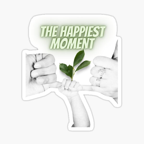 "THE HAPPIEST MOMENT" Sticker for Sale by marisol2468Z | Redbubble