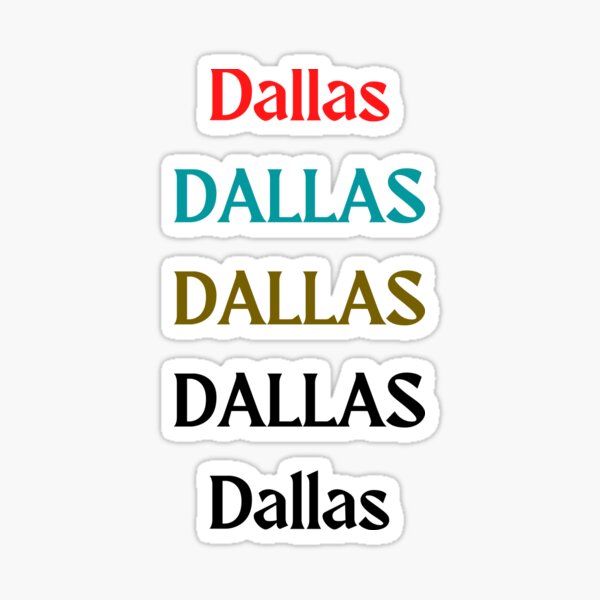 "Dallas" Sticker for Sale by PODdezaine | Redbubble