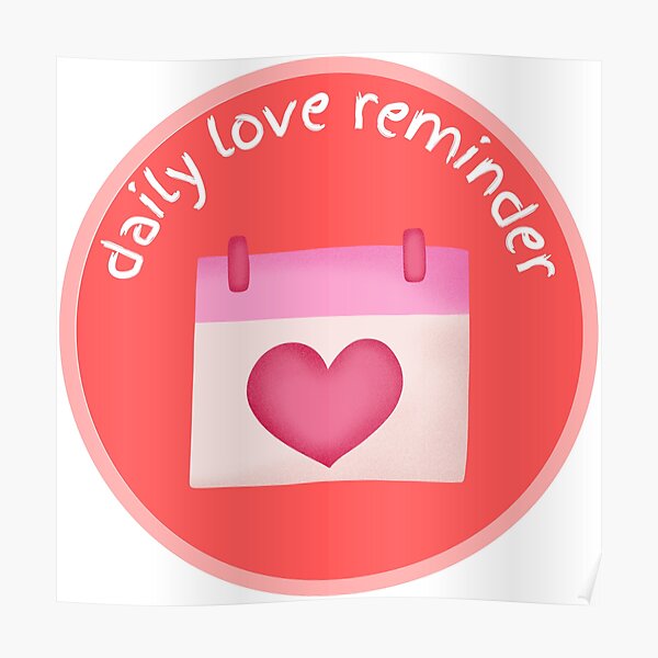 "Love Series | Daily Love Reminder" Poster for Sale by MsKittyStickers ...