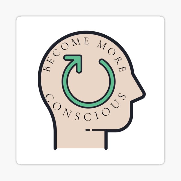 "Become more conscious" Sticker for Sale by HumbleSatire | Redbubble