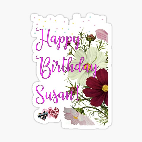 "Happy Birthday Susan!" Sticker for Sale by Eklectikos | Redbubble