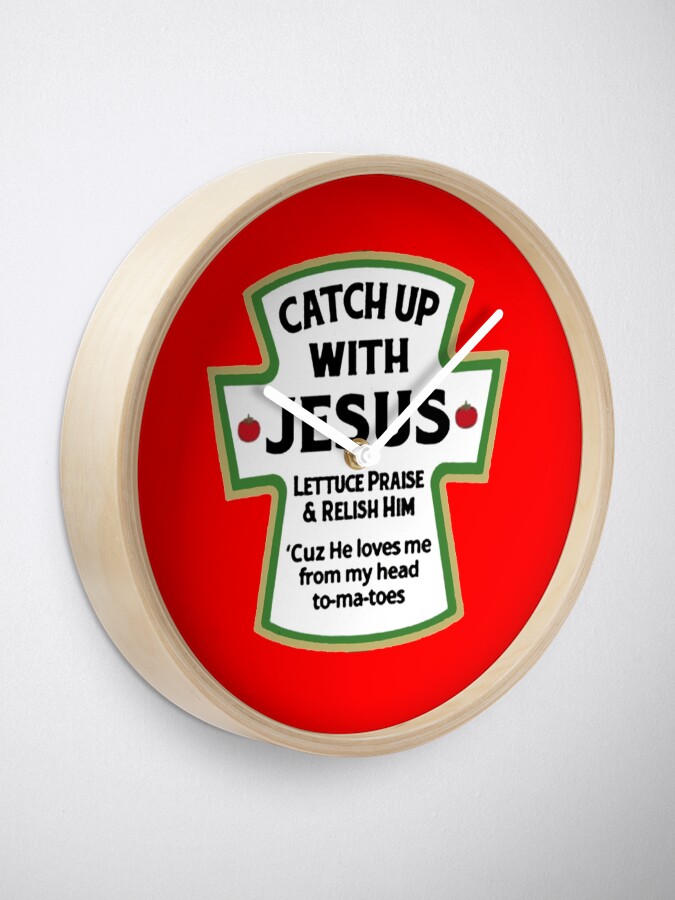 "Catch up with JESUS - Jesus T Shirts - I love Jesus T Shirt" Clock for ...