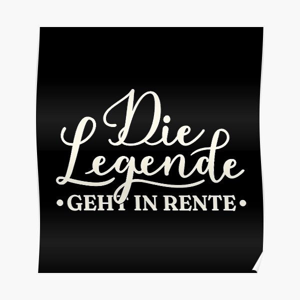 "Amazing Retirement quote design The legend retires" Poster for Sale by ...