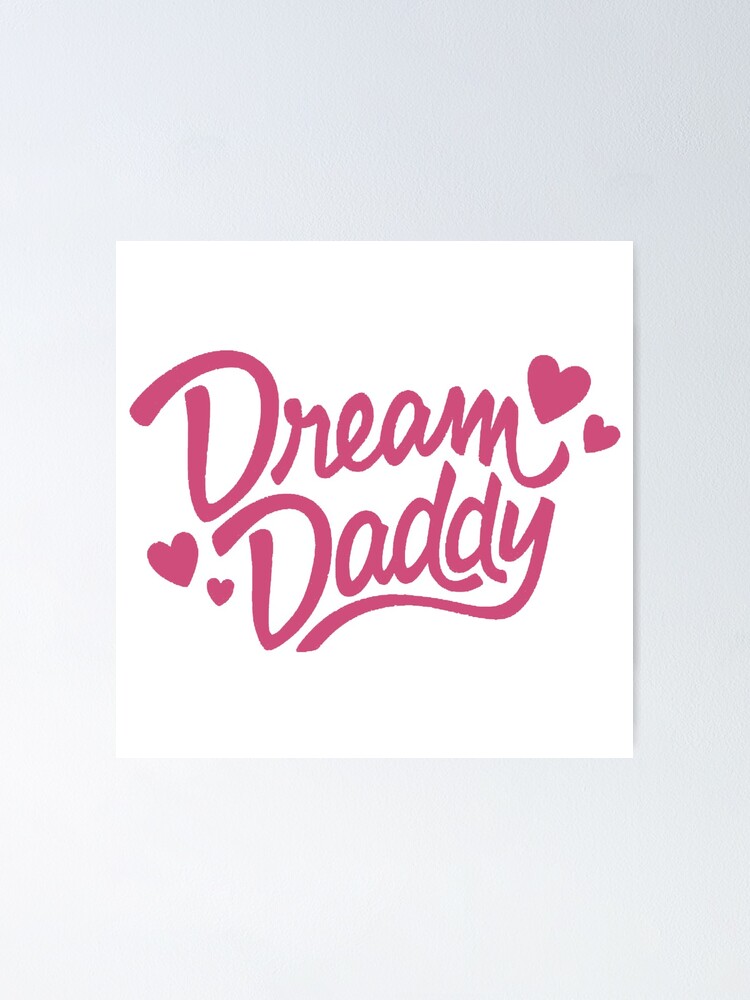 "Dream Daddy" Poster by DankSpaghetti | Redbubble