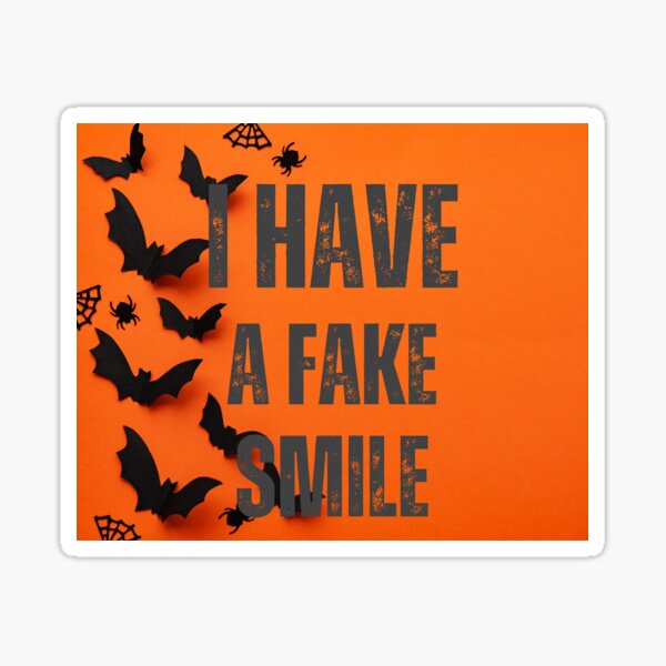 "FAKE SMILE." Sticker for Sale by Alicdesign | Redbubble