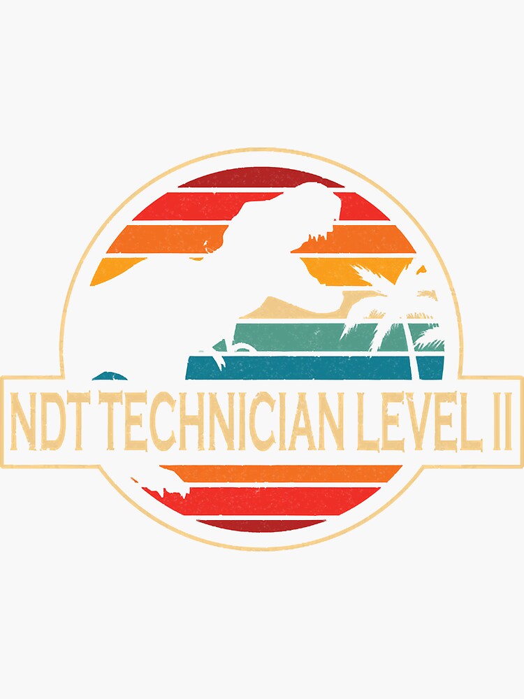 "Ndt Technician Level II Dinosaur " Sticker for Sale by JoshuaMcd67522 ...