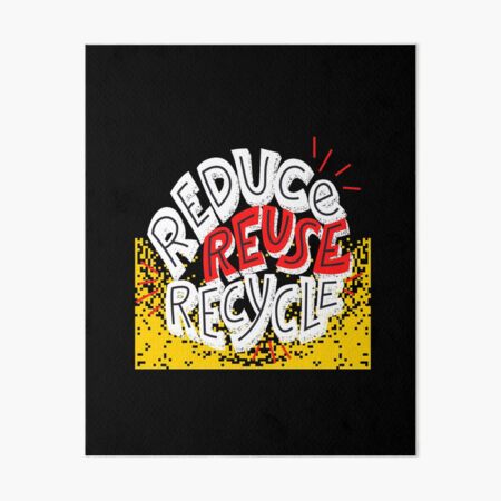 "Reduce Reuse Recycle - Black and Red Typography" Art Board Print for ...
