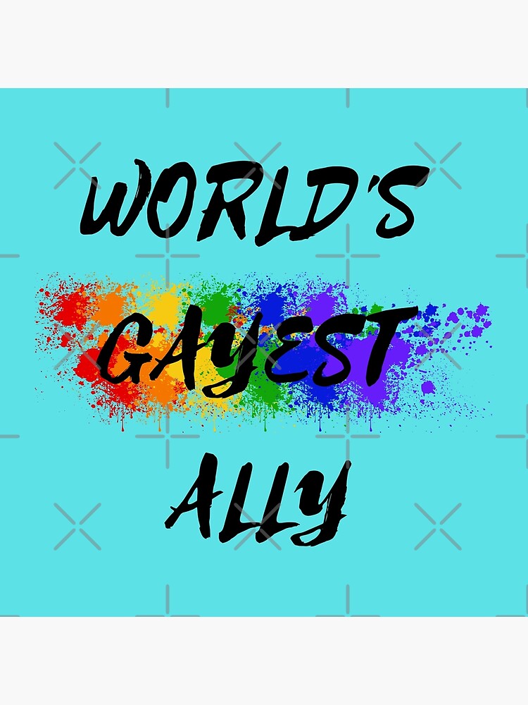 "World's Gayest Ally Color Splash LGBT Ally Joke In Cyan" Poster for ...