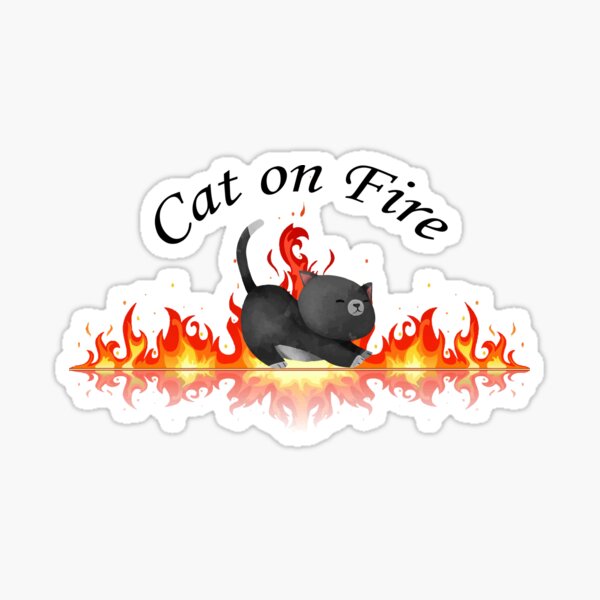 "cat/fire/cat on fire / kittens " Sticker for Sale by EinosLavida ...
