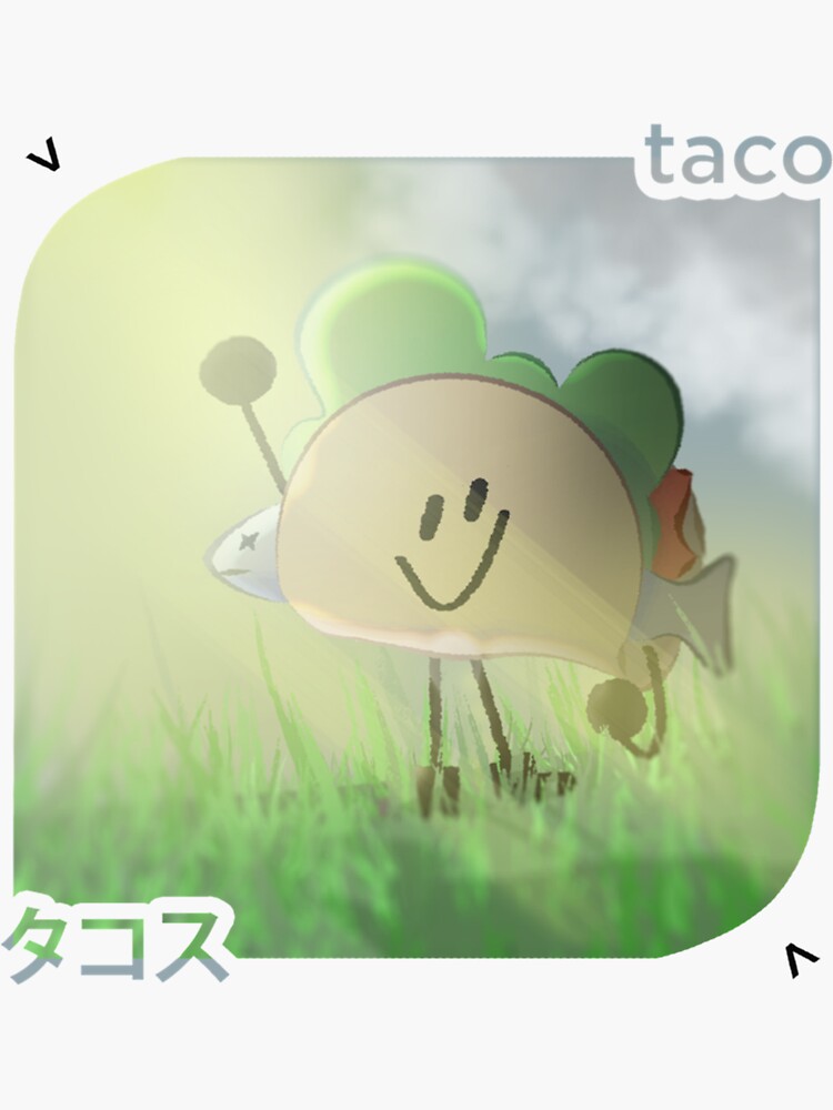 "lookin for sunlight! bfb taco! " Sticker for Sale by AnthonyEdie ...