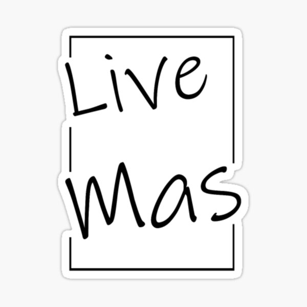 "Live Mas" Sticker for Sale by Yoneker | Redbubble