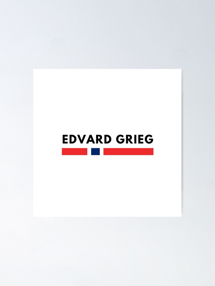 "Edvard Grieg Norway" Poster by tshirtsnorway | Redbubble