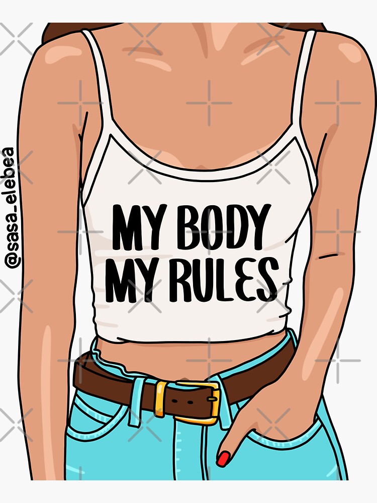 "My body my rules by Sasa Elebea" Sticker for Sale by elebea | Redbubble