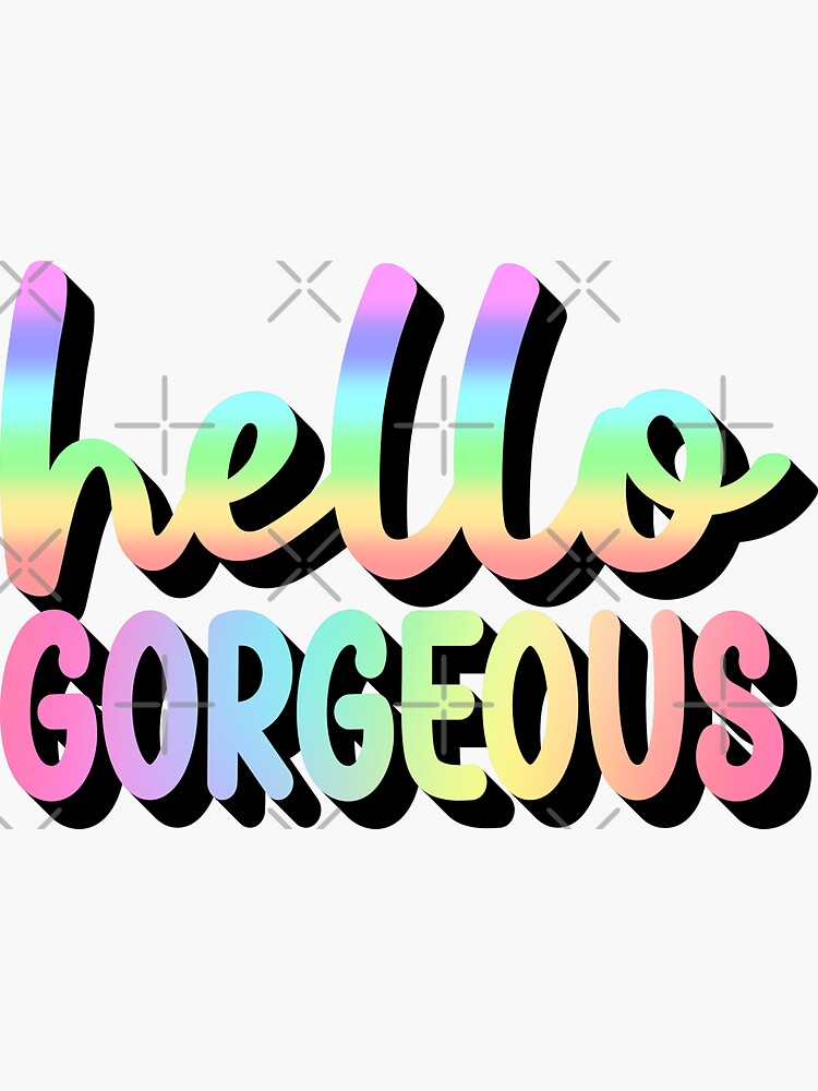 Pegatina «Hello Gorgeous 9 - Cita en tipografía de caligrafía Script» de Cawaiico | Redbubble