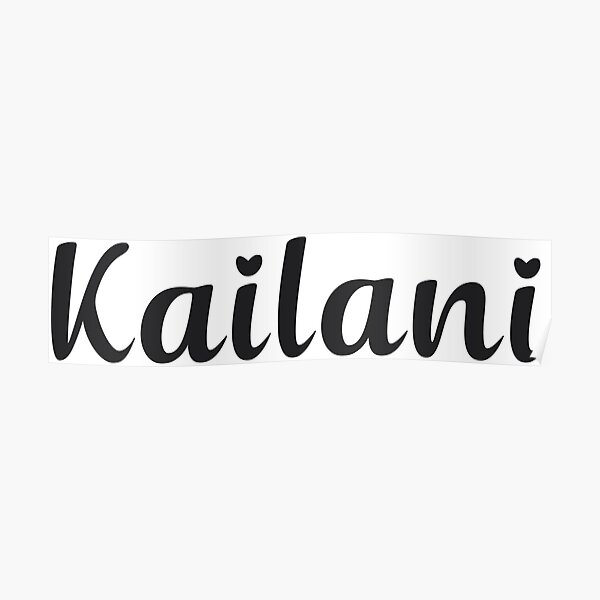 "Kailani" Poster for Sale by 99Posters | Redbubble