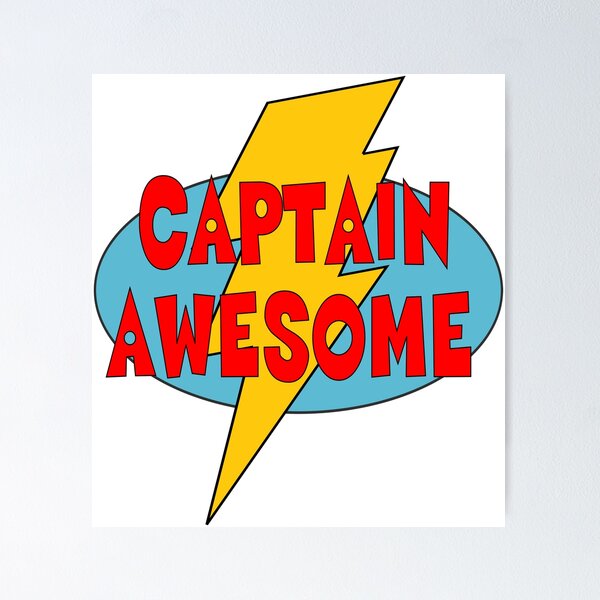 "Captain Awesome" Poster for Sale by DanceAddict | Redbubble