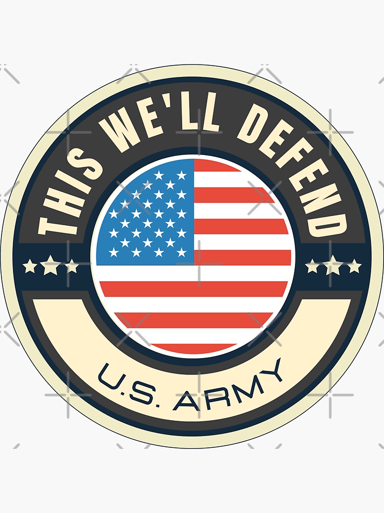 "U.S. Army American Flag This We'll Defend" Sticker for Sale by ...