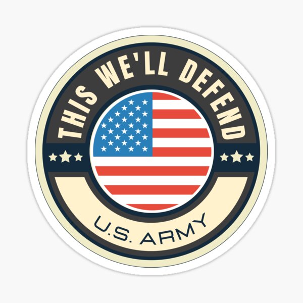 "U.S. Army American Flag This We'll Defend" Sticker for Sale by ...