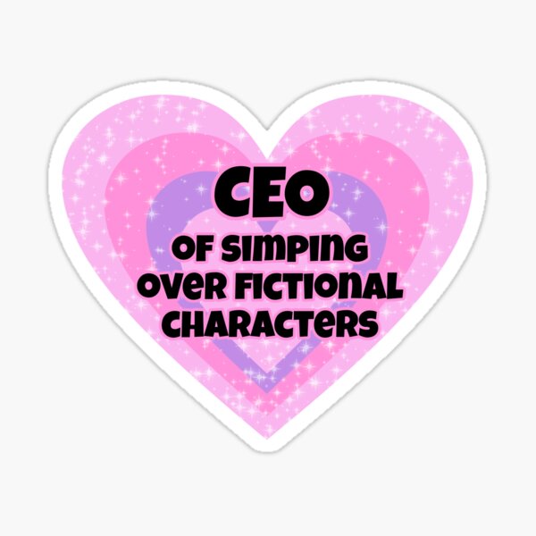 "CEO of simping over fictional characters part. II" Sticker for Sale by ...