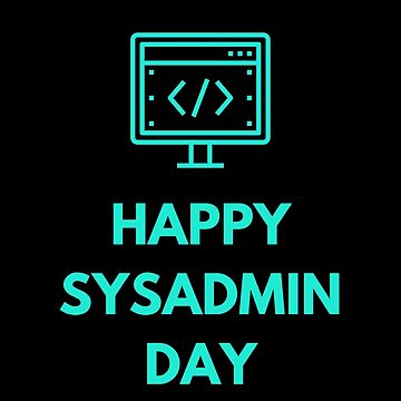 "Happy sysadmin day" Sticker for Sale by ramith-concept | Redbubble
