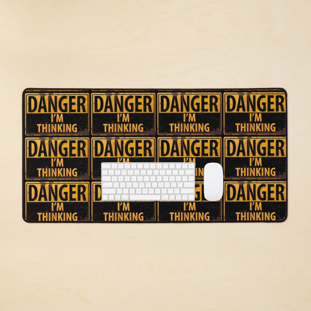 "DANGER, I'm Thinking - Caution Warning Sign - Geek - Nerd - Brainy ...