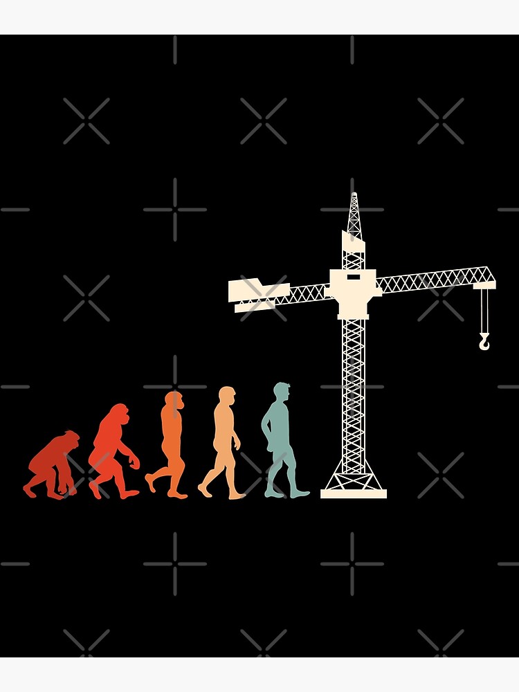 "Crane Operator Crane Evolution Construction Worker" Poster for Sale by ...
