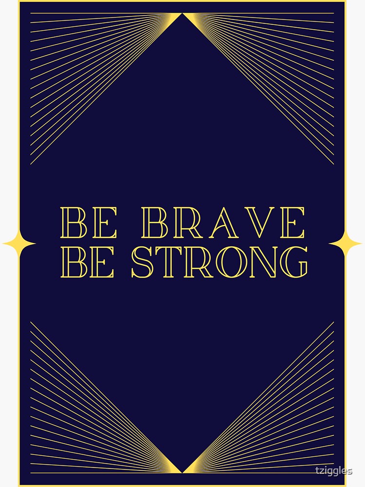 "Copy of Be Brave Be strong - inspired by She-ra theme song" Sticker ...