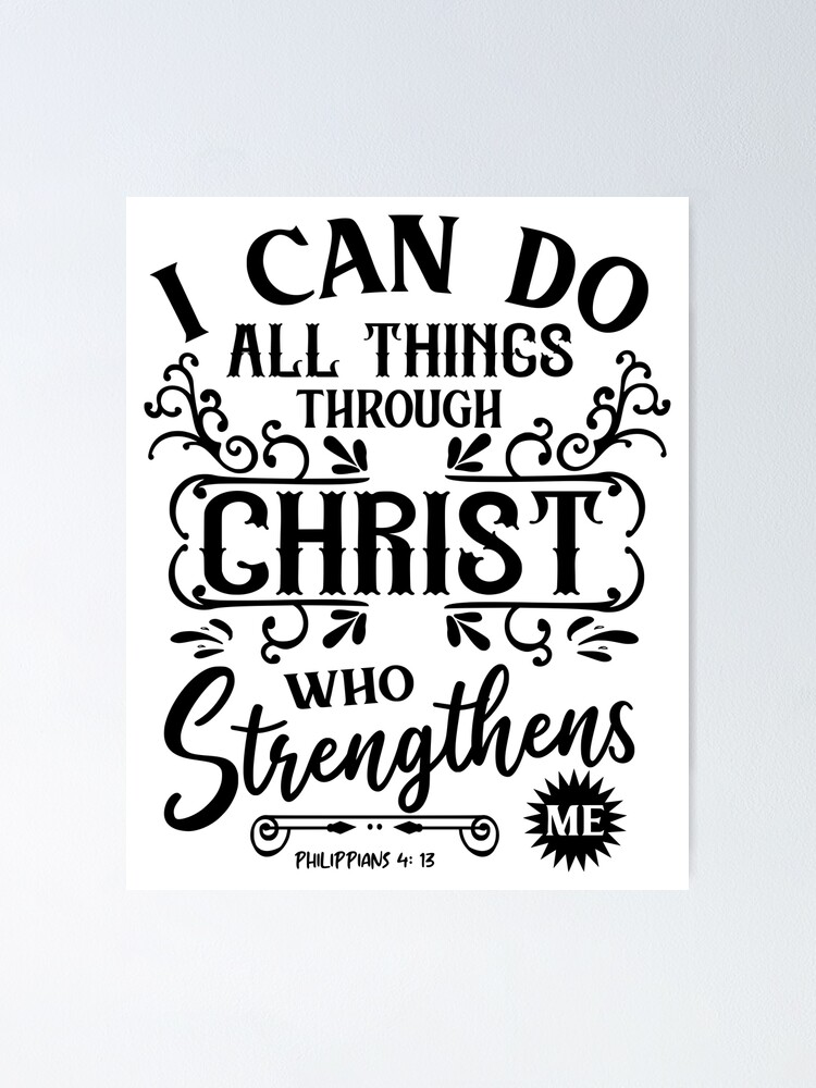 "I Can Do All Things Through Christ | Bible Verse | Inspiration" Poster ...