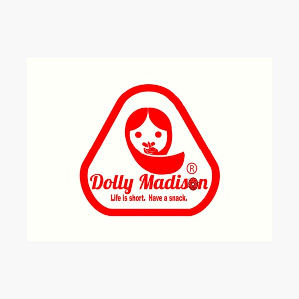 "Dolly Madison, Life is Short" Art Print by DamienOujia | Redbubble