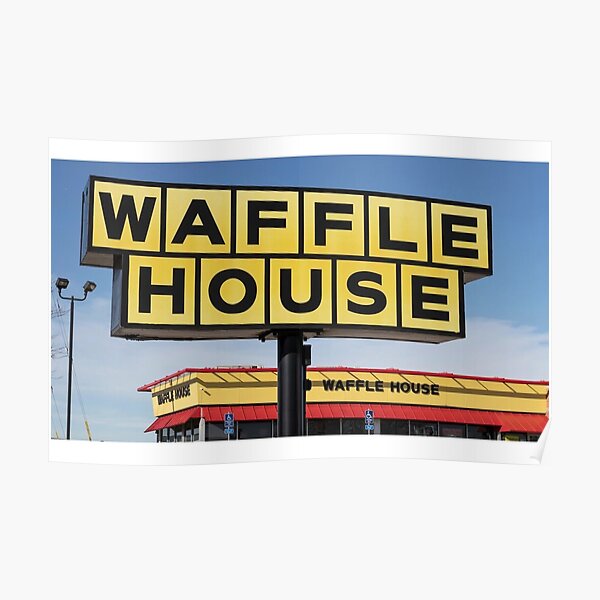 "waffle house sign" Poster for Sale by creative-spaces | Redbubble