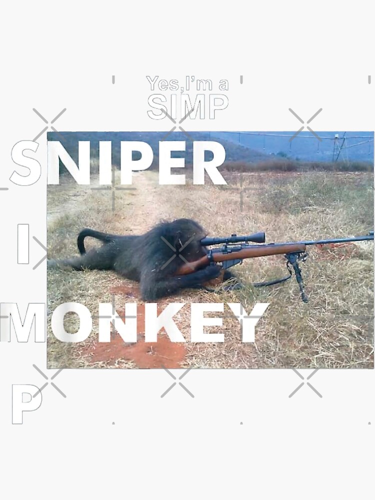 "Yes I’m A Simp Sniper Monkey" Sticker for Sale by maisondart | Redbubble