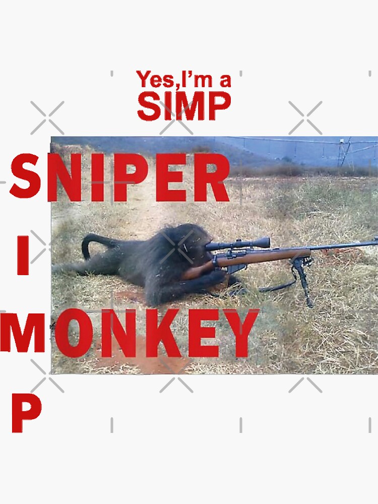 "Yes I’m A Simp Sniper Monkey" Sticker for Sale by maisondart | Redbubble