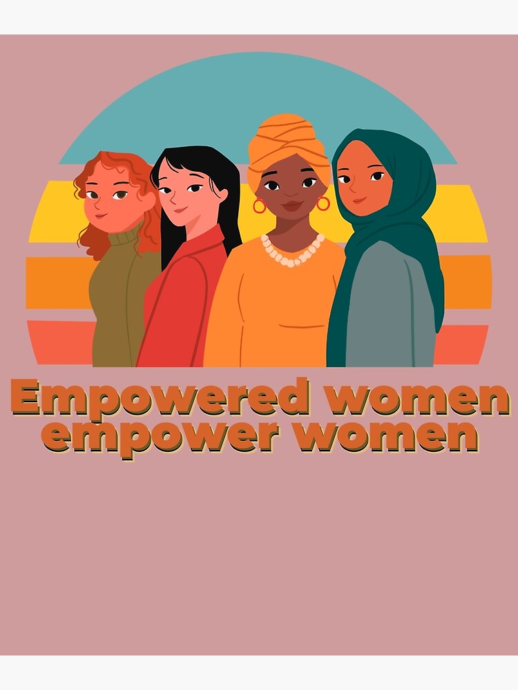 " Empowered women empower women motivation" Poster for Sale by ...