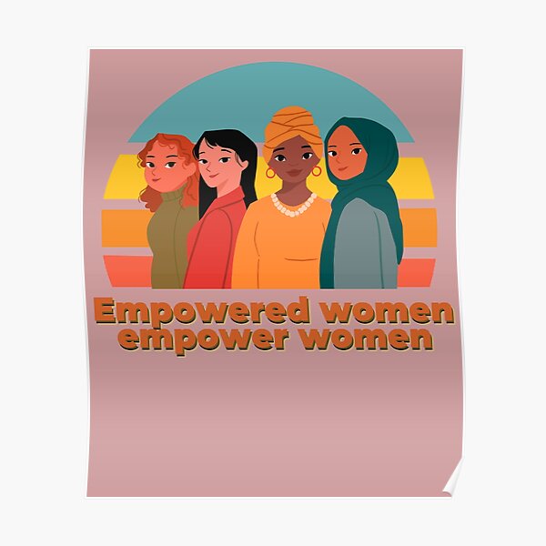 " Empowered women empower women motivation" Poster for Sale by ...