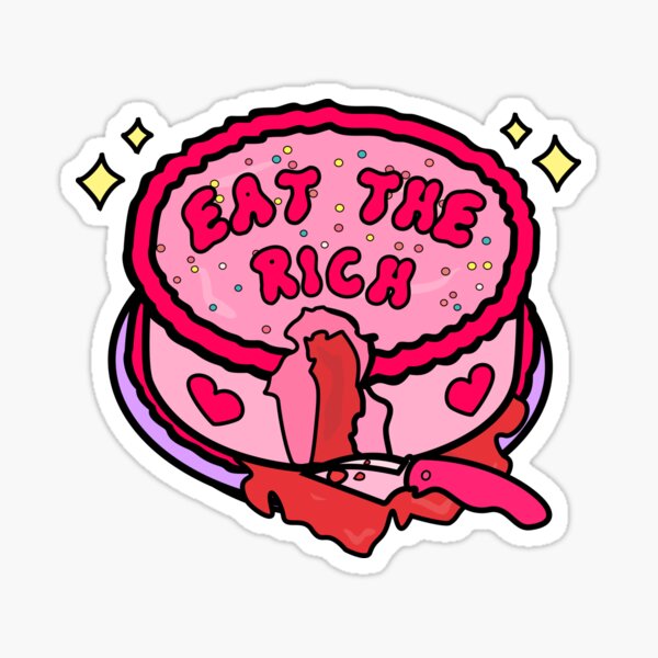 "Eat the rich" Sticker for Sale by BrunaEsmanhotto | Redbubble