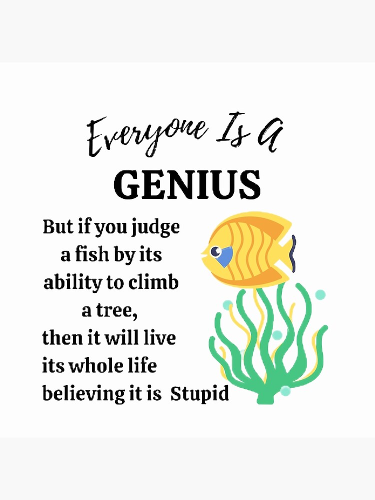 "Everyone Is A Genius The Best Teacher Fish Design" Poster for Sale by ...