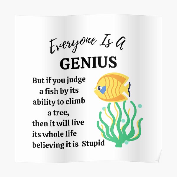 "Everyone Is A Genius The Best Teacher Fish Design" Poster for Sale by ...