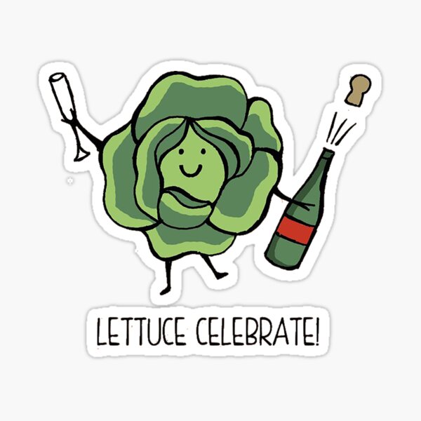 "Lettuce celebrate!!" Sticker for Sale by UltraRad | Redbubble