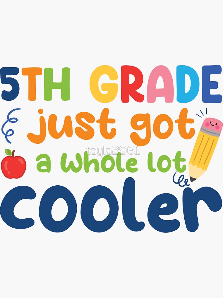 "Funny 5th Grade Quote design 5th Grade Just Got A whole Lot Cooler ...